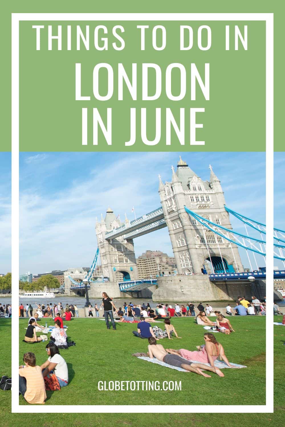 30+ brilliant things to do in London in June 2024 - Globetotting