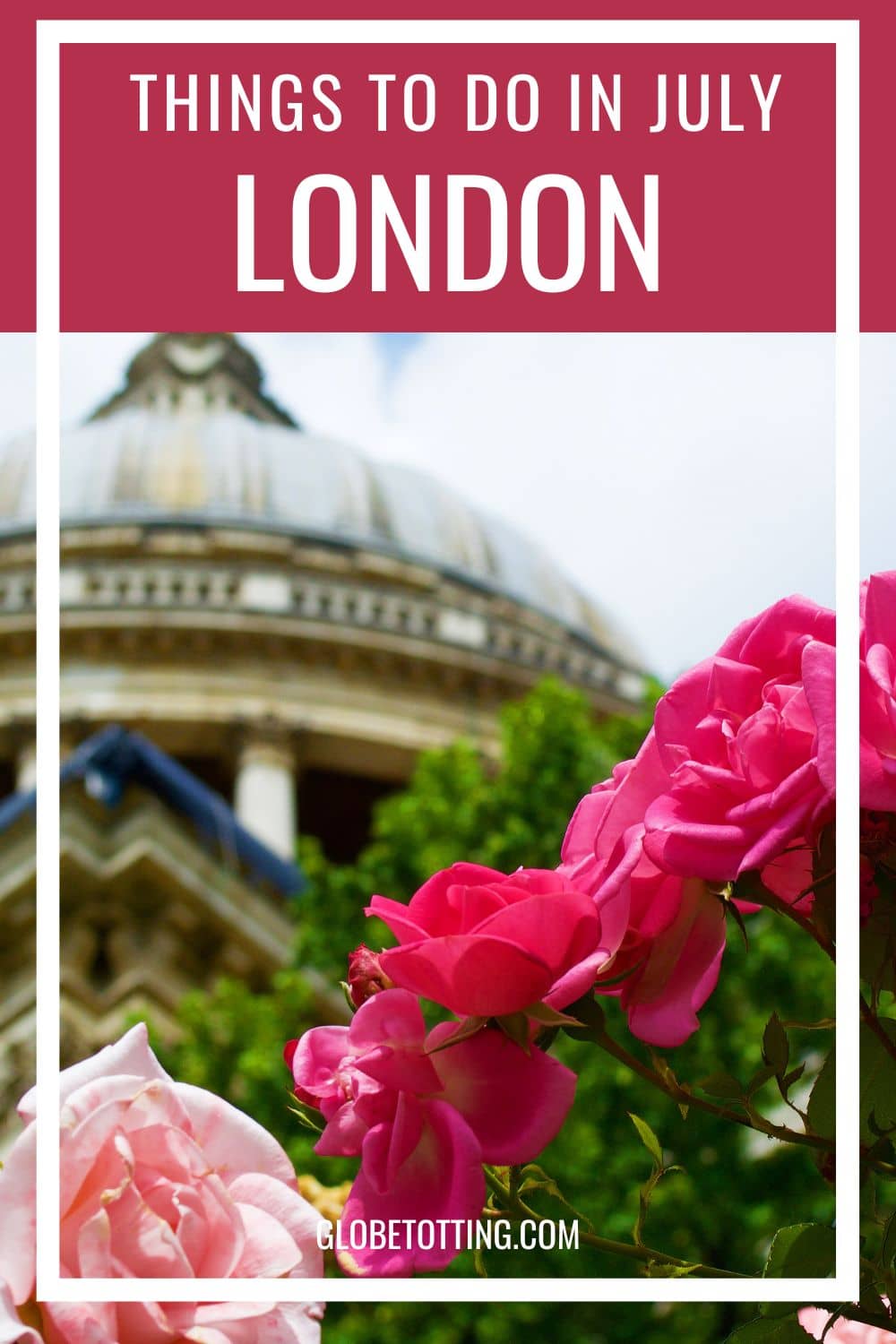 The 37 best things to do in London in July - Globetotting